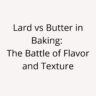 Lard Vs Butter In Baking: The Battle Of Flavor And Texture